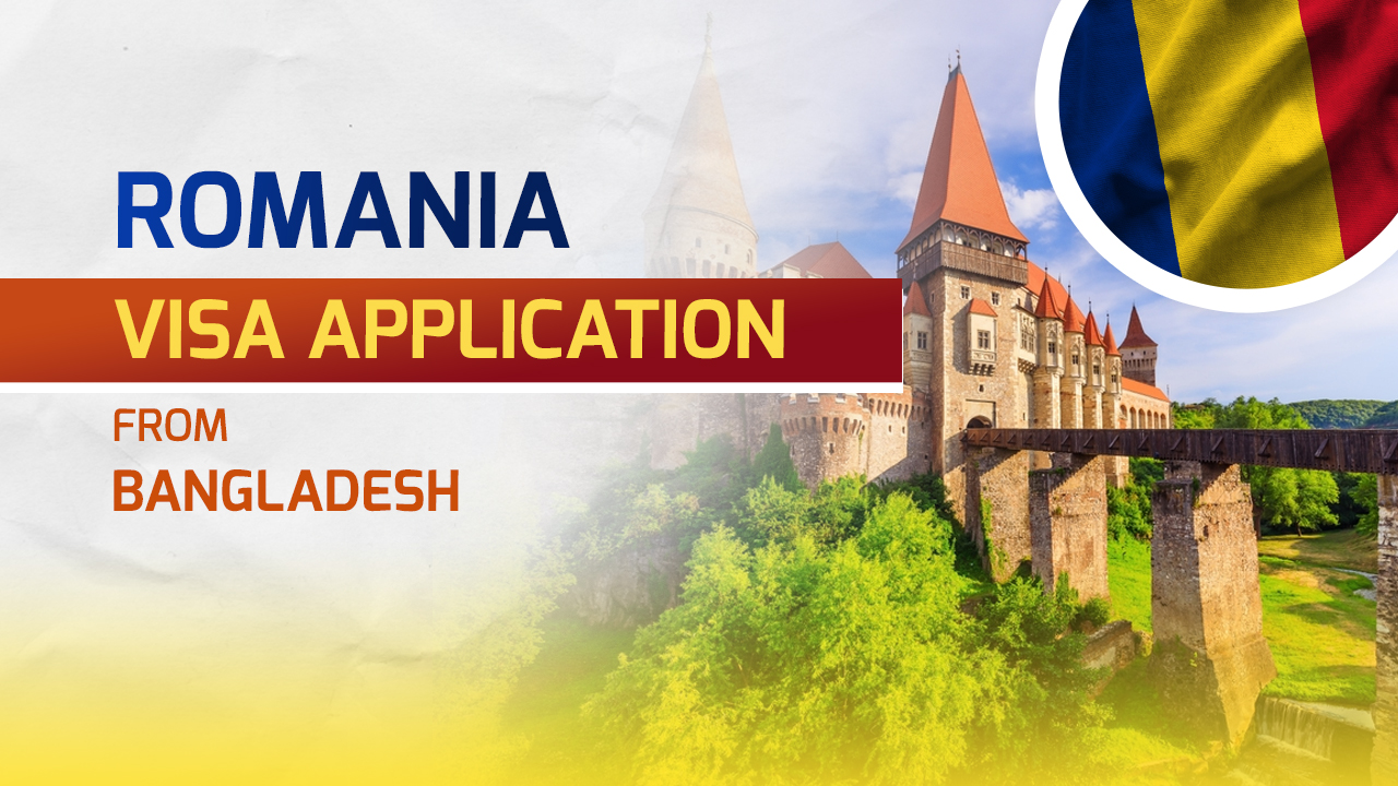 Romania Visa for Bangladeshi - Application Process - VISAThing